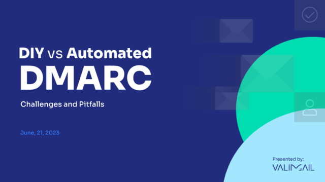 DIY vs. Automated DMARC: Answering Your Questions - Valimail