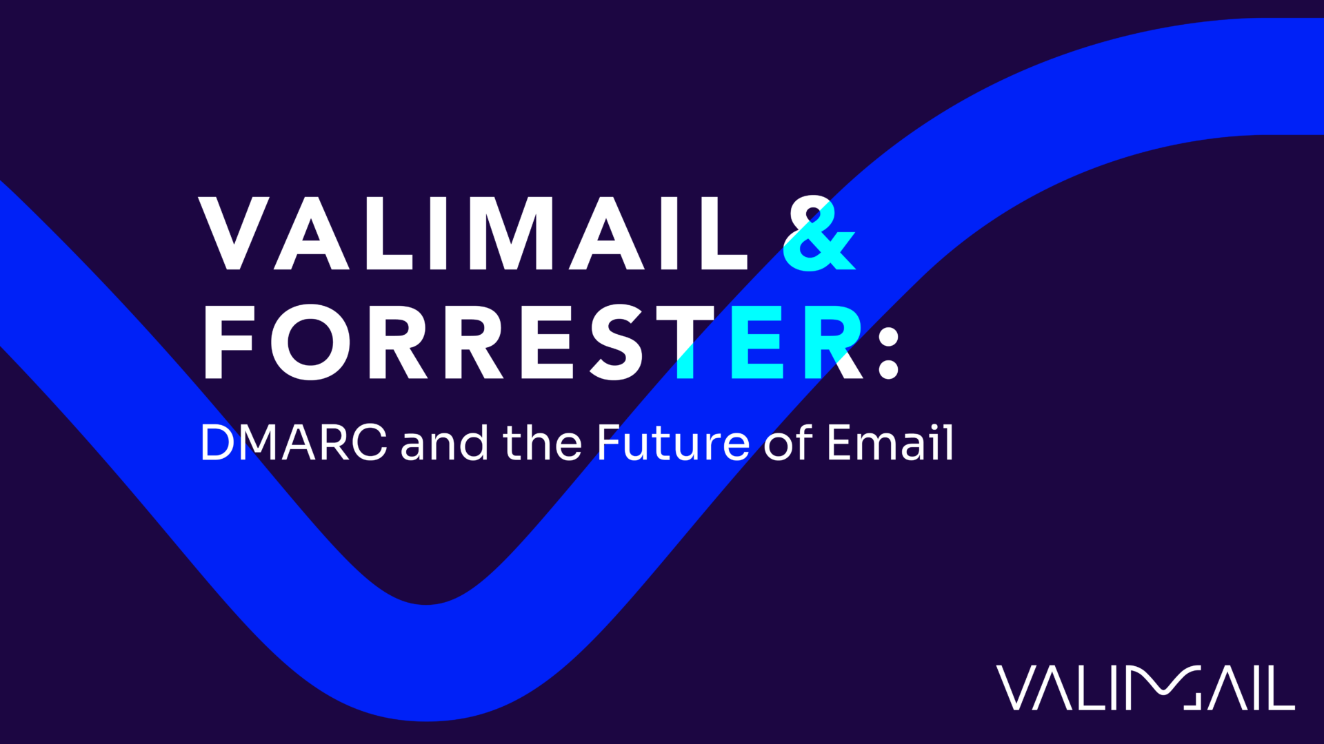 Valimail and Forrester Guest Speaker: DMARC and the Future of Email ...