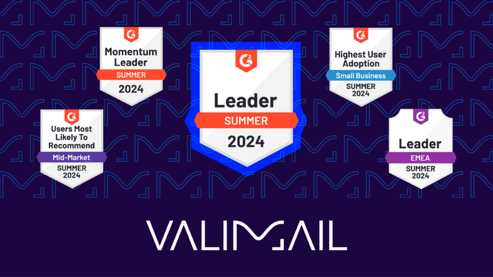 Valimail dominates G2 DMARC rankings for the 8th consecutive quarter ...
