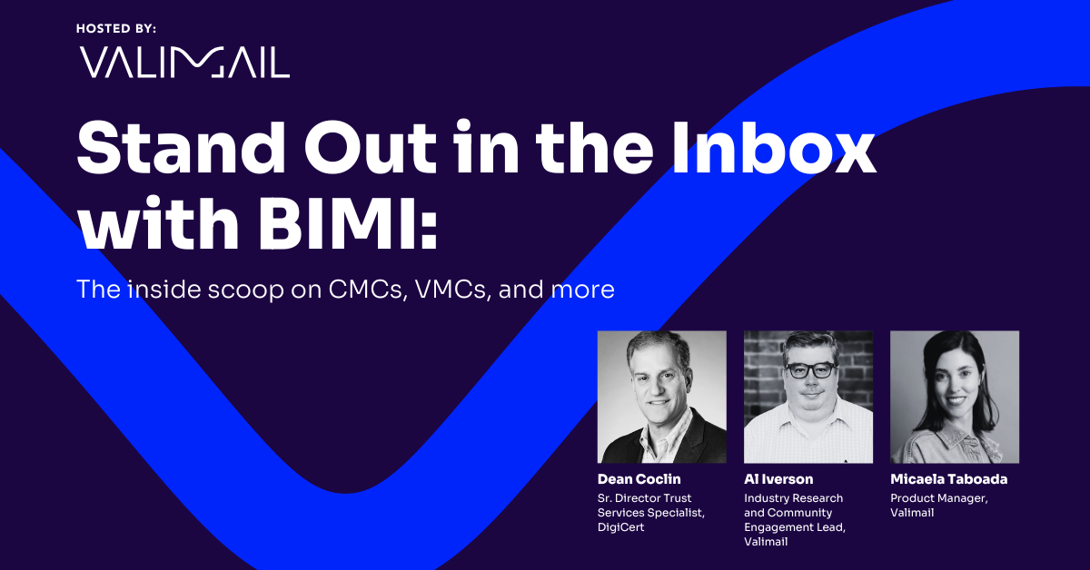 Stand out in the inbox with BIMI: The inside scoop on CMCs, VMCs, and ...