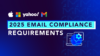 A complete guide to email compliance requirements from Microsoft, Google, Apple, and Yahoo ...